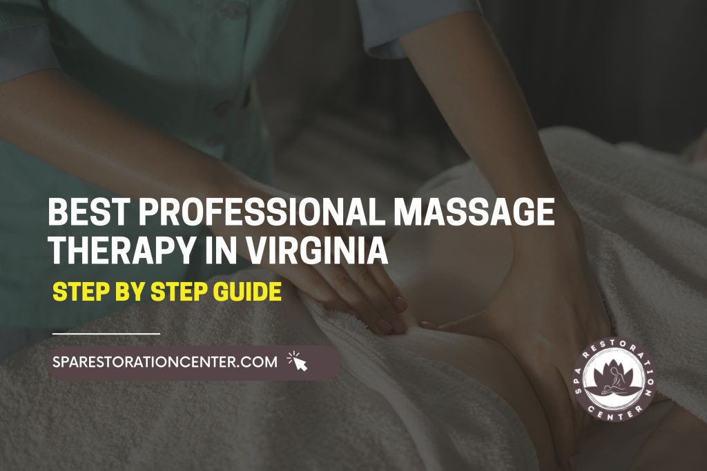Your Guide To Finding The Best Professional Massage Therapy In Virginia ...